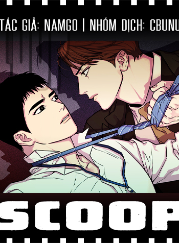 Đọc Truyện (CBunu) SCOOP Chapter 18 H+ Tiếng Việt | TruyenVN - TruyenVN